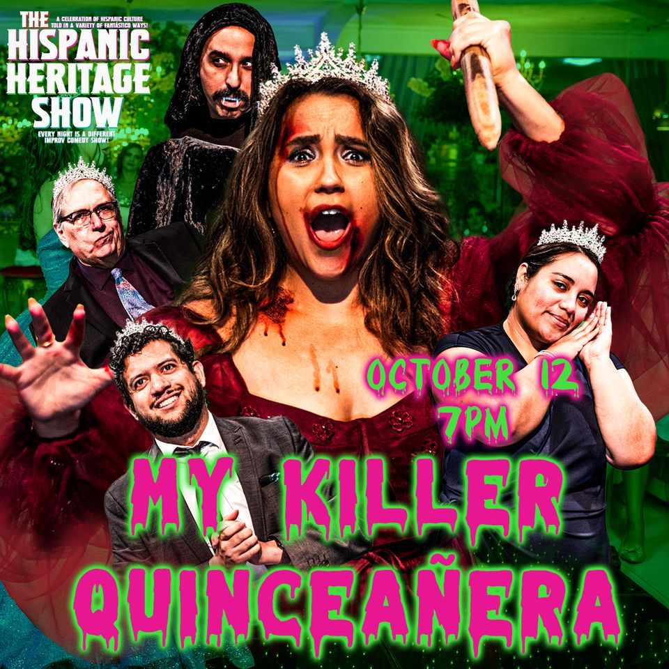 My Killer Quinceañera (final week of The Hispanic Heritage Show ...